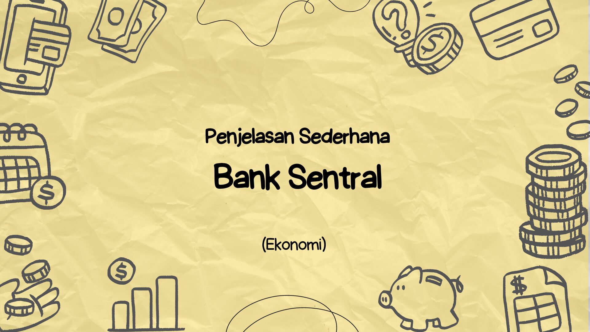Apa Itu Bank Sentral? Bagaimana Sejarah dan Tugasnya?